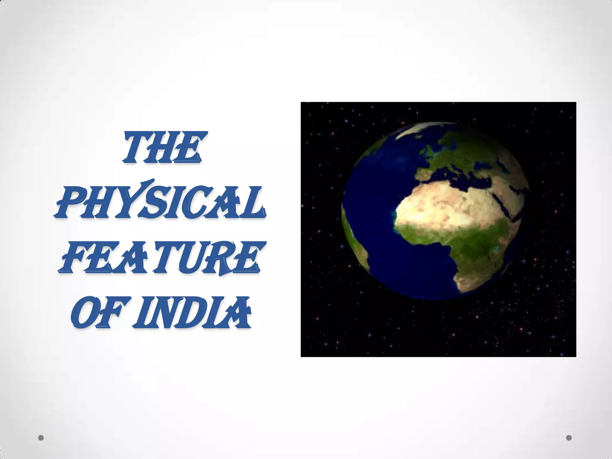 The physical feature of india | PPTX | Geography | Science