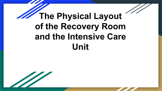The Physical Layout of the Recovery Room and ICU (1) (1).pptx | Lung ...