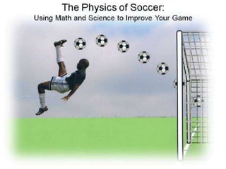The physic of_soccer | PPTX