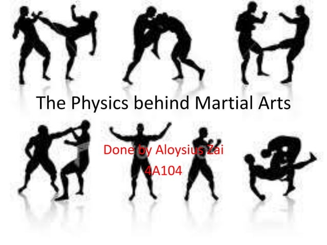 The physics behind martial arts | PPTX | Martial Arts | Sports