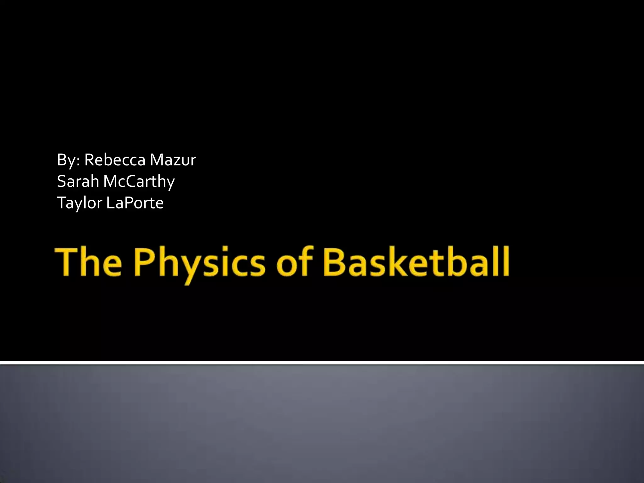 The physics of basketball | PPTX