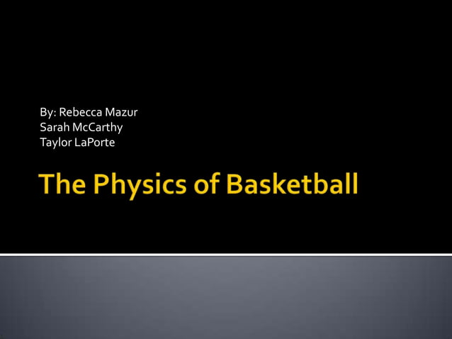 The physics of basketball | PPT