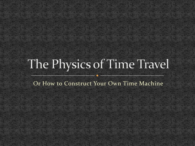 The Physics Of Time Travel | PDF