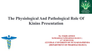 The Physiological And Pathological Role Of Kinins | PPTX