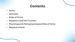 The Physiological and Pathophysiological Role of KININS.pptx