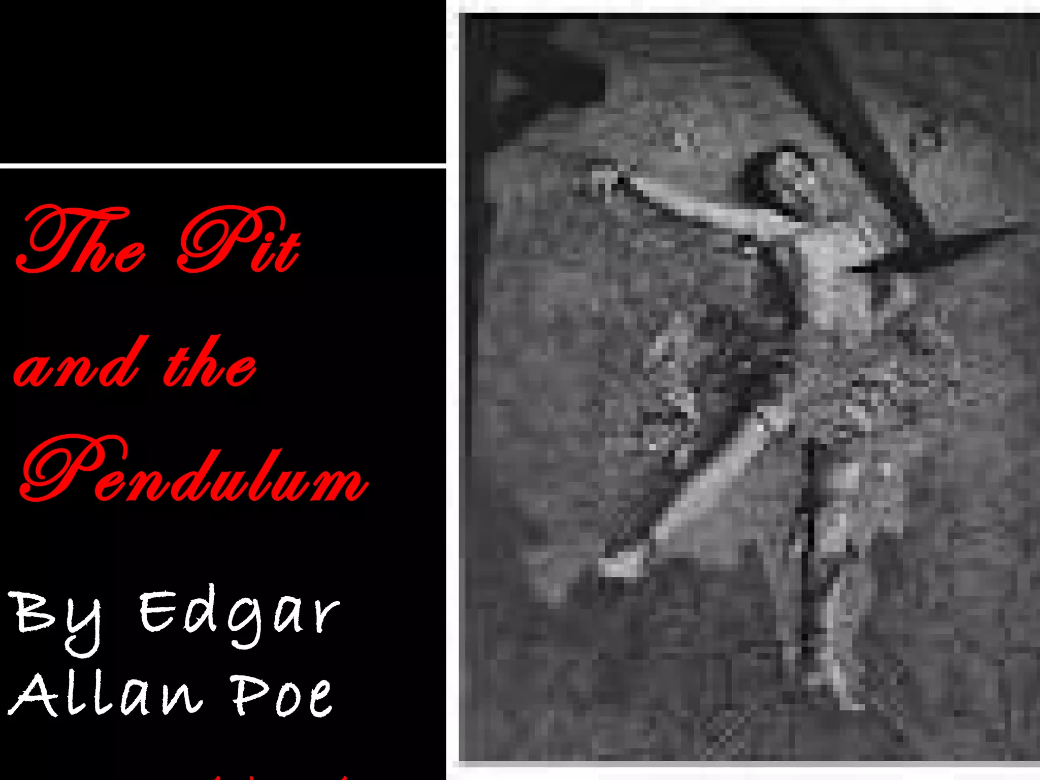 The pit and the pendulum | PPT | Books and Literature