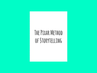The Pixar Method | PPTX | Entertainment