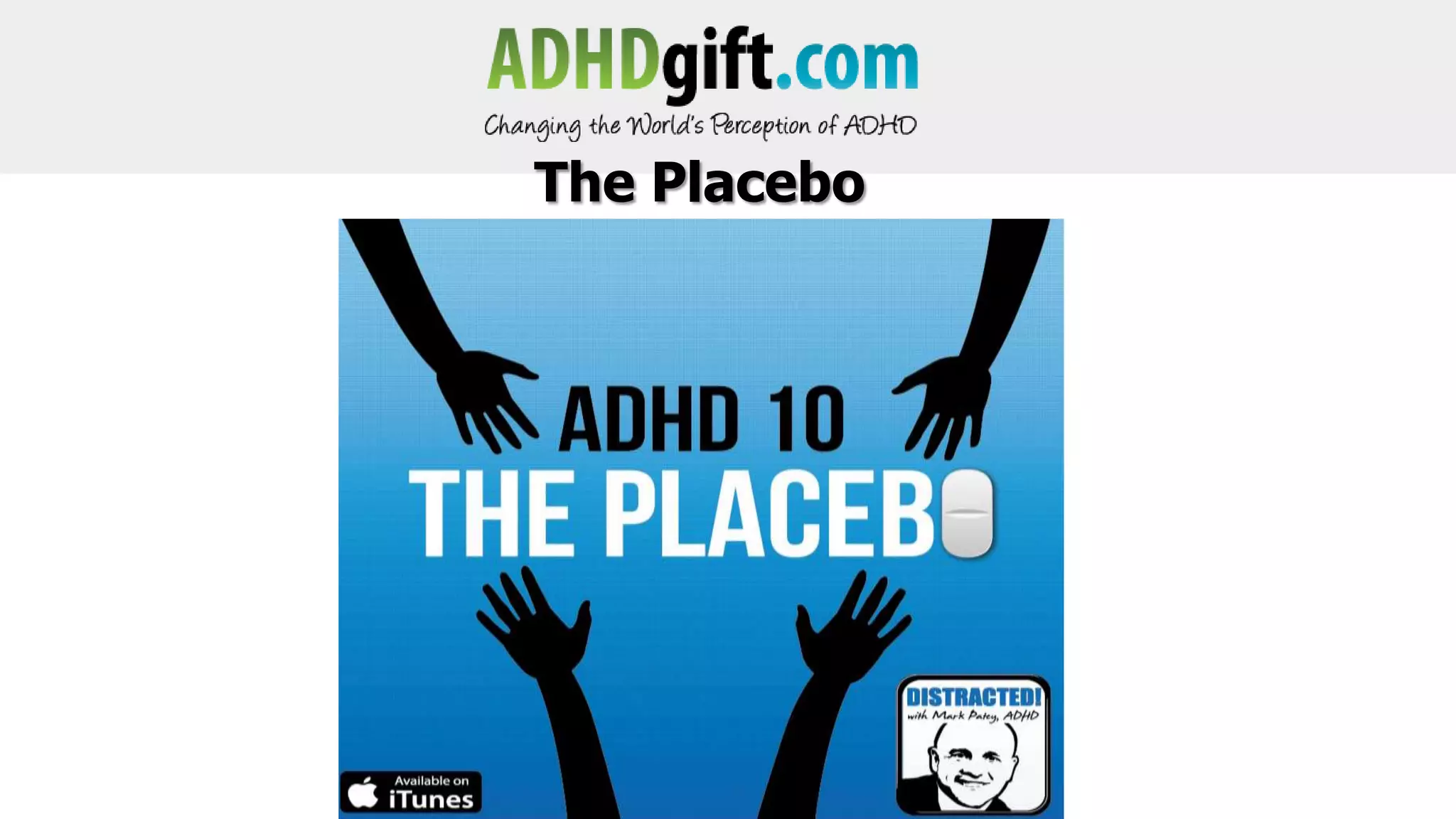 ADHD 10 - The Placebo | PPT