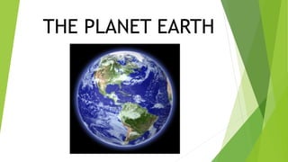 The planet earth | PPTX