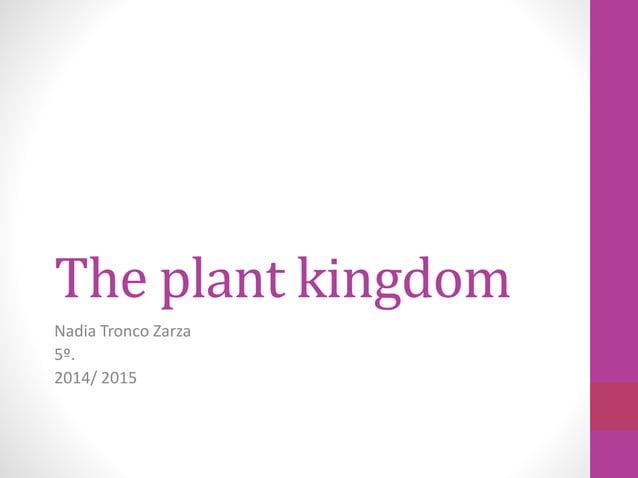 The plant kingdom | PPTX | Gardening | Home & Garden