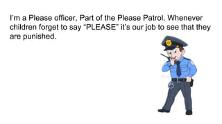 The please police | PPTX