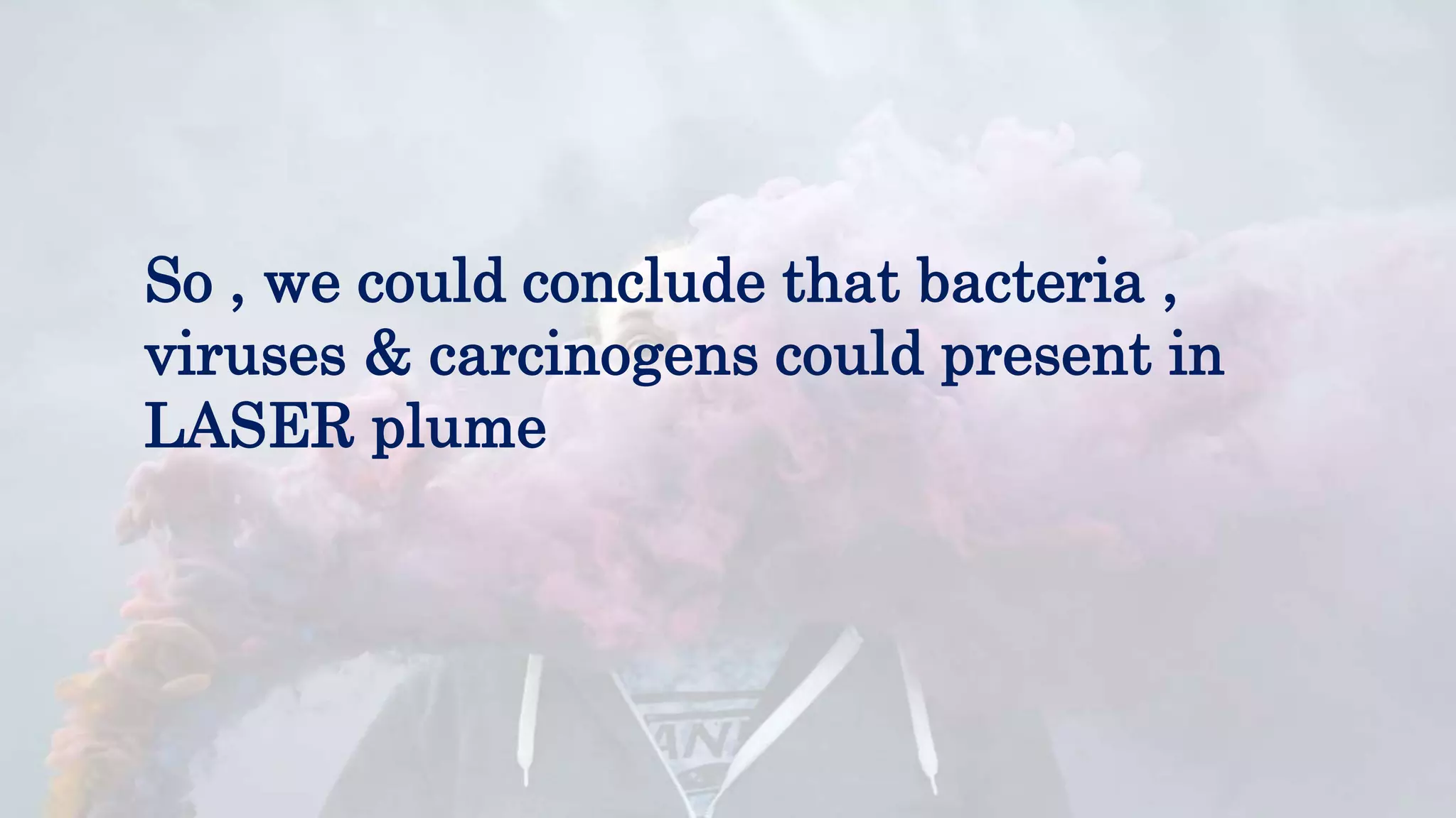 The LASER Plume hazard - Dental Diode Laser | PPTX