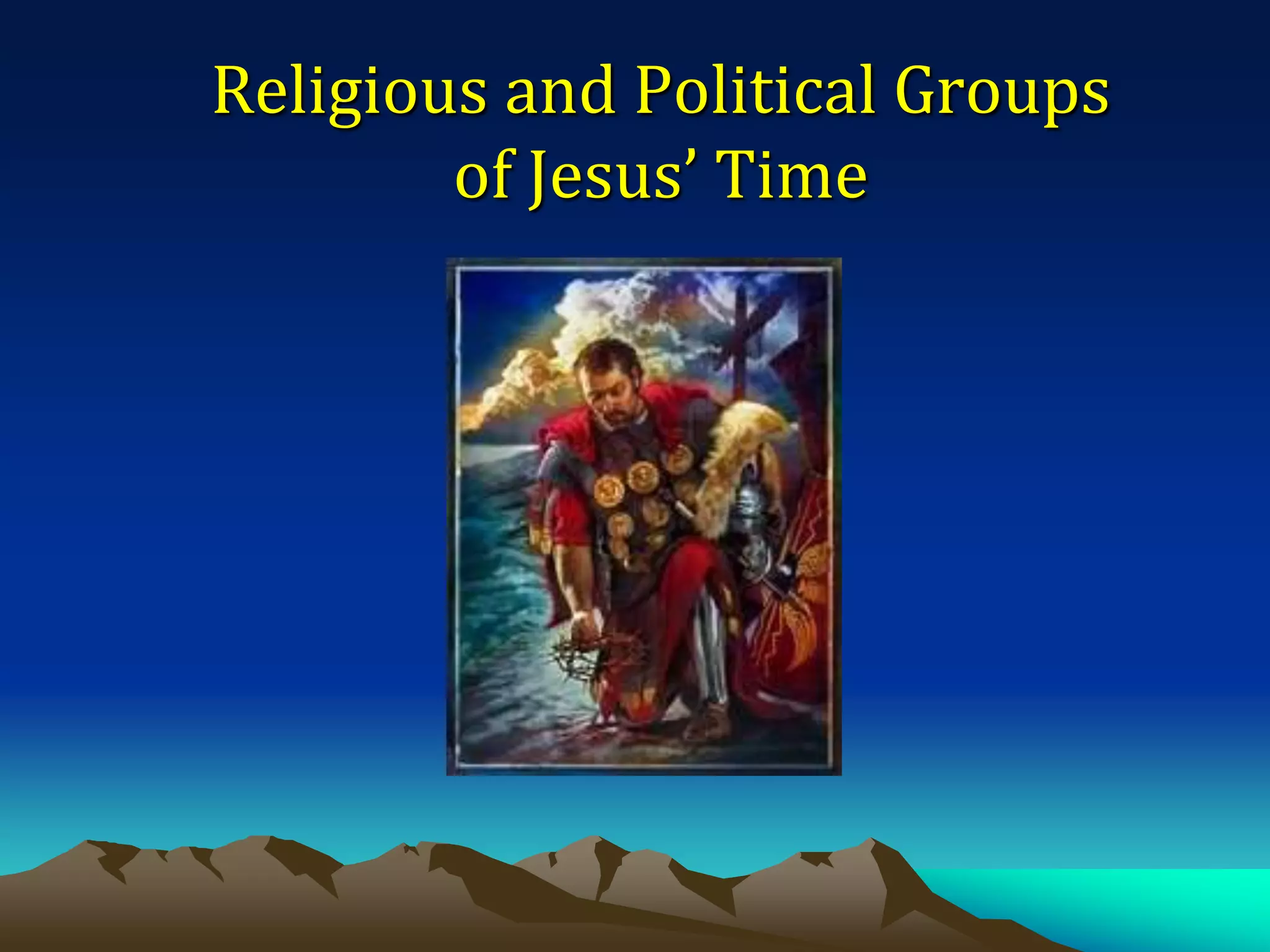 The Political Groups in the time of Jesus.ppt