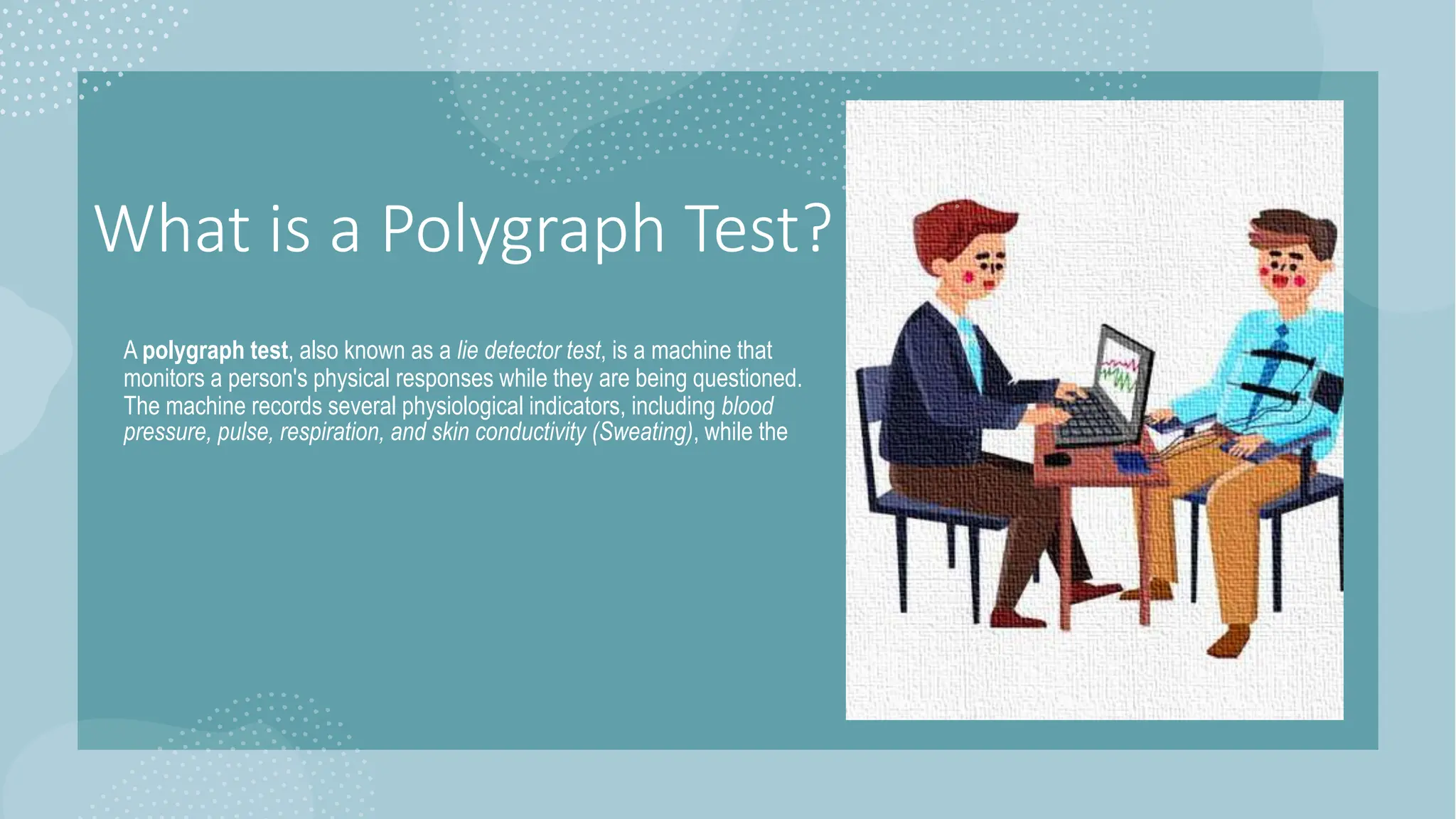Forensic Psychology: The Polygraph Test.pptx