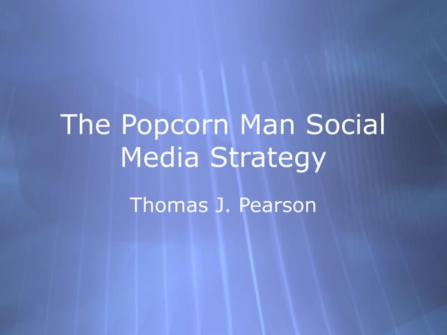 The Popcorn Man Social Media Presentation | PPT