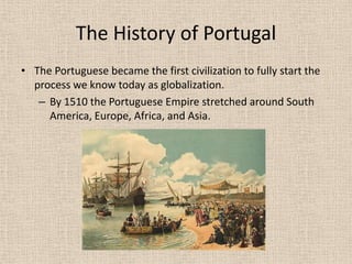 The Portuguese Empire | PPTX | Europe Travel | Travel Locations
