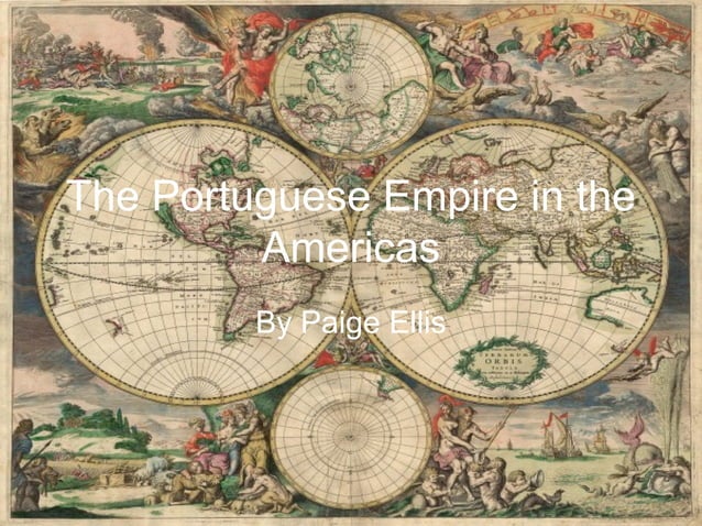 The portuguese empire in the americas | PPT