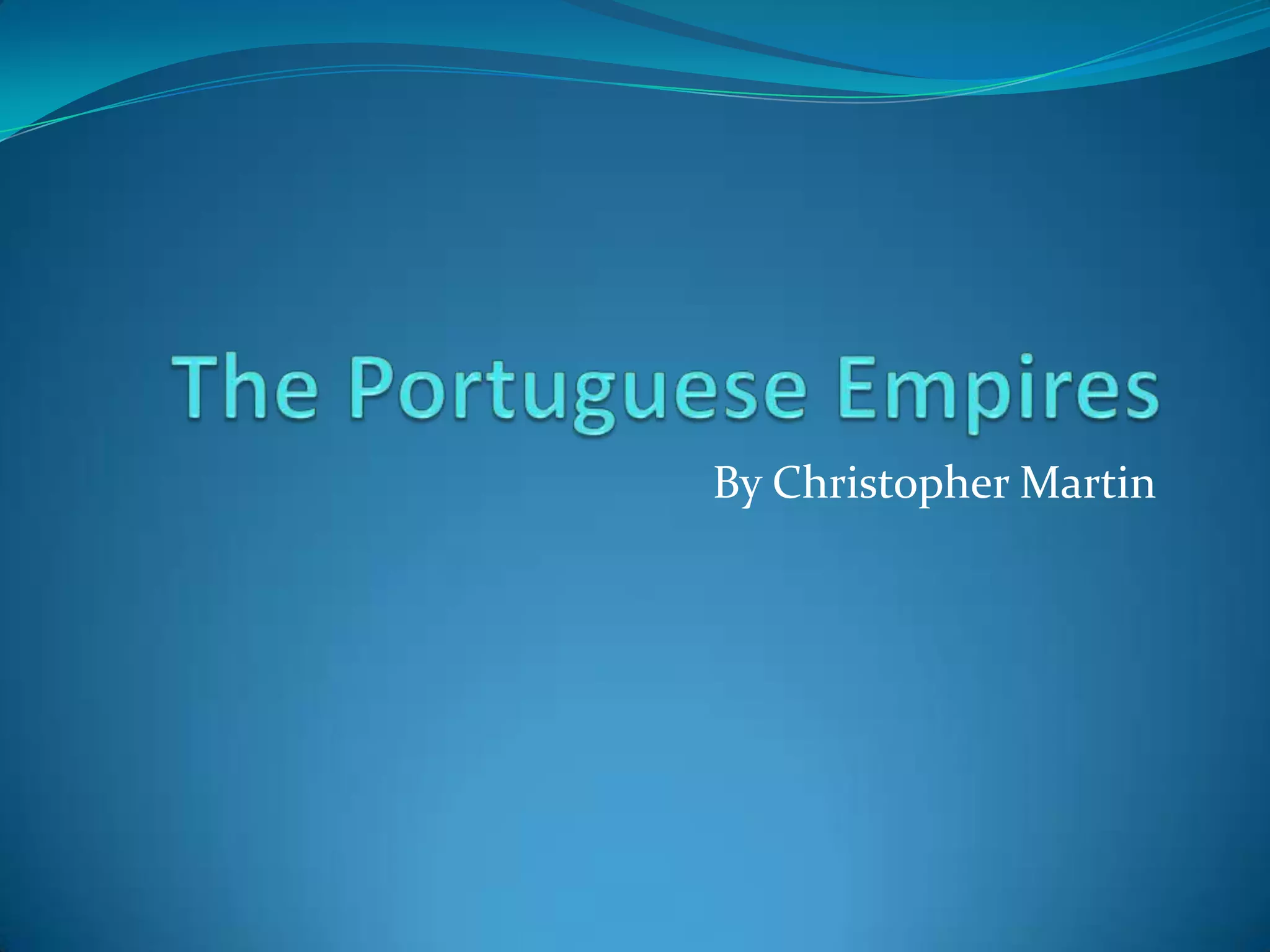 The Portuguese Empires | PPTX