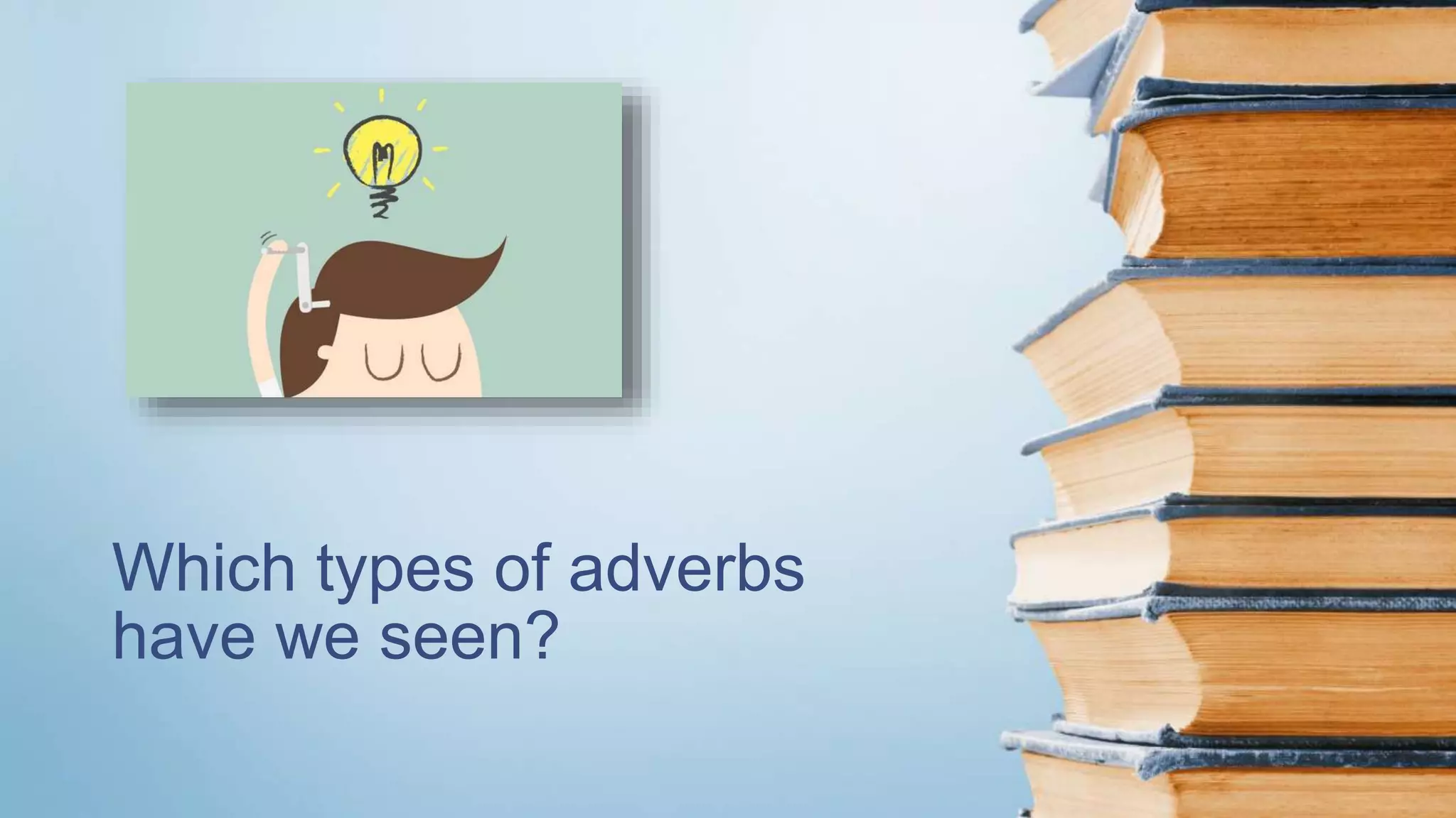 The position of adverbs and adverbial phrases | PPTX