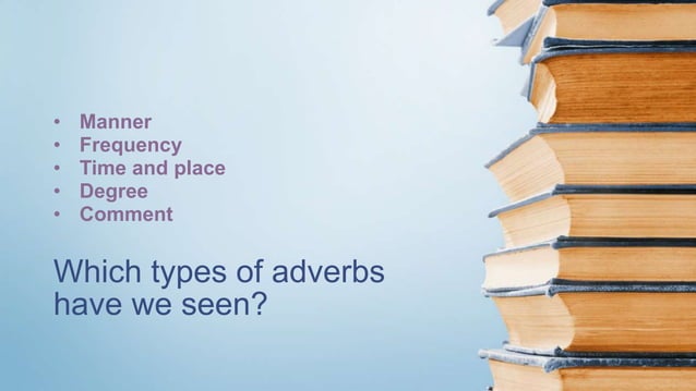 The position of adverbs and adverbial phrases | PPT