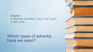 The position of adverbs and adverbial phrases | PPTX