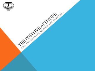 The positive attitude | PPT
