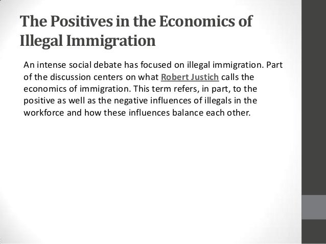 Robert Justich: The positives in the economics of illegal immigration