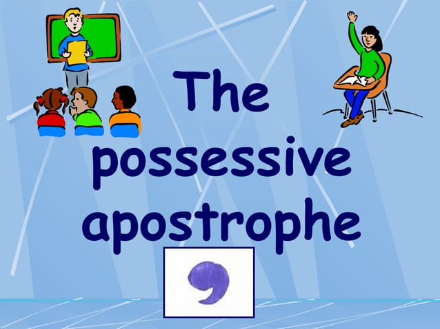 The possessive apostrophe | PPT