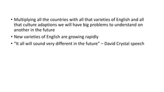 The possible future of english | PPTX | Technology & Computing