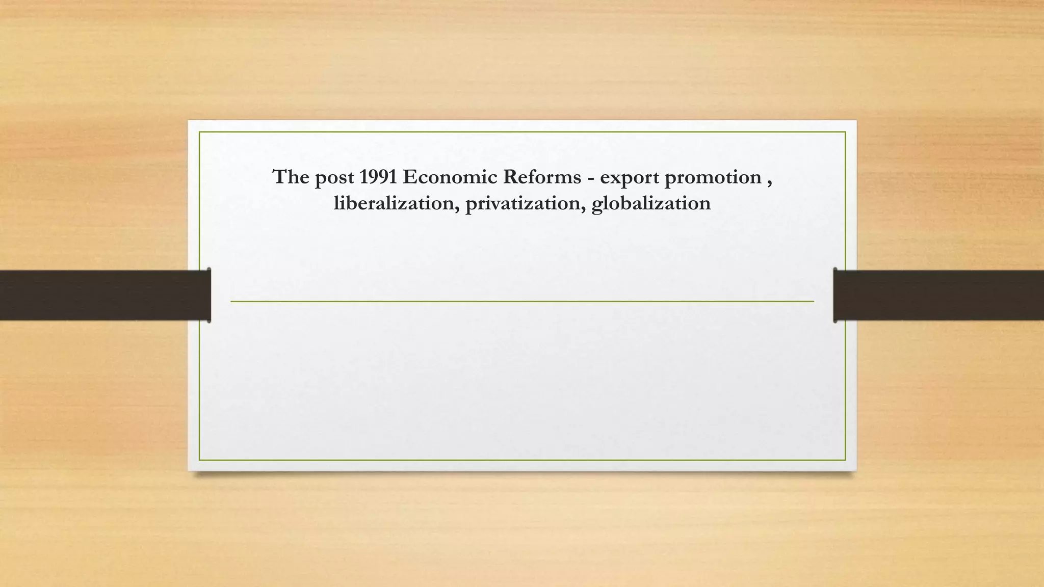 The post 1991 Economic Reforms LPG(1).pptx