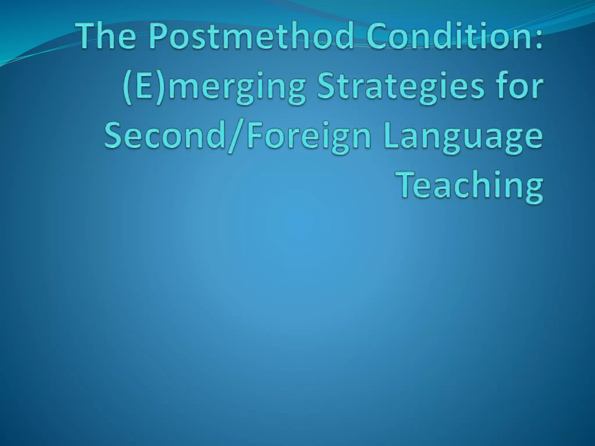 The postmethod condition | PPTX