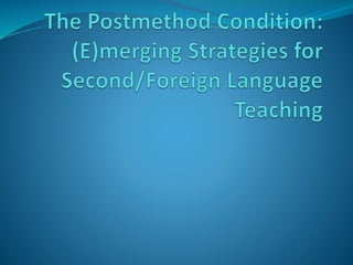 The postmethod condition | PPTX