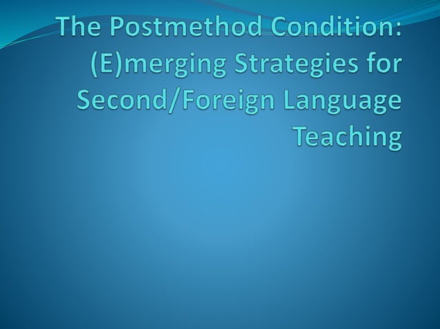 The postmethod condition | PPTX