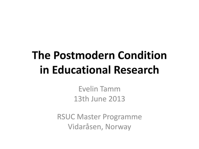 The postmodern condition in educational research | PPT
