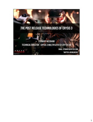 The post release technologies of Crysis 3 (Annotated Slides) - Stewart ...