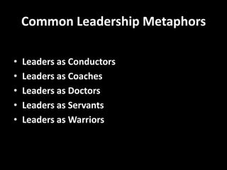 The power and limitation of leadership and organisational metaphors | PPT