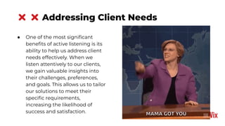 The Power of Active Listening to Address Client Needs and Building ...
