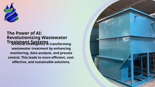 The Power of AI Revolutionizing Wastewater Treatment Systems.pptx