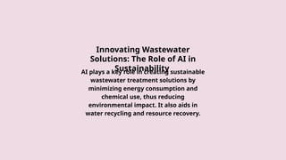 The Power of AI Revolutionizing Wastewater Treatment Systems.pptx