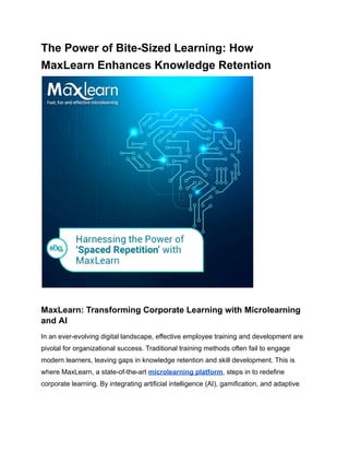 The Power of Bite-Sized Learning_ How MaxLearn Enhances Knowledge Retention.pdf