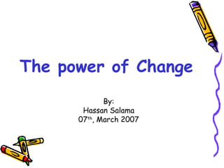 The Power Of Change | PPT