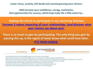 The power of choice: What it can do to your brain, your wallet and your ...
