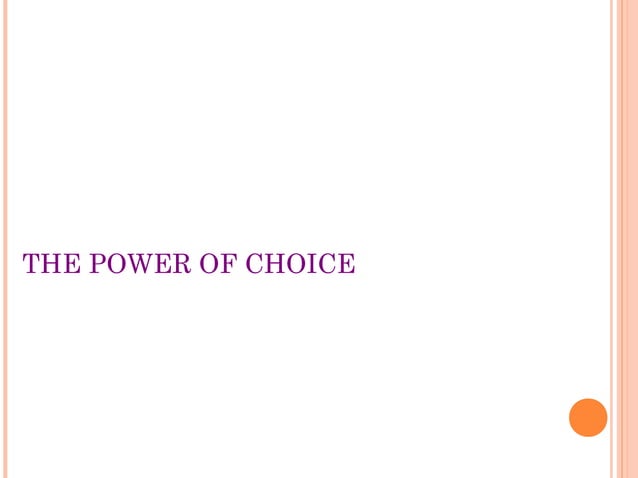 The power of choice ppt | PPT
