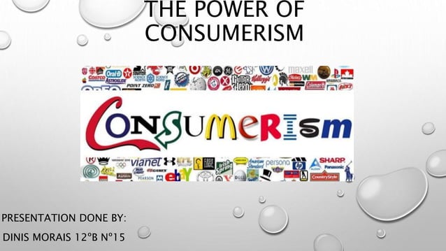 The power of consumerism | PPT
