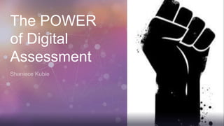 The POWER of Digital Assessment (1).pptx