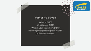 Saleskipathshala : The Power of Disc in Sales - by Sanjay Singh | PPT