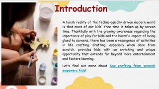 The Power of DIY: How Crafting From Scratch Builds Confident Kids | PPT