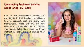The Power of DIY: How Crafting From Scratch Builds Confident Kids | PPT
