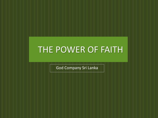 The Power of Faith | PPTX | Christianity | Religion & Spirituality