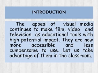 The Power of Film, Video and TV in the Classroom (EDTech) | PPTX